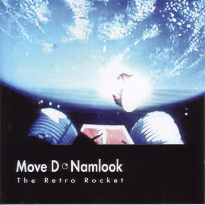 Move D & Namlook III: The Retro Rocket 1999 Electronic - Pete Namlook ...