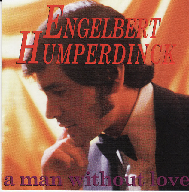 A Man Without Love 1996 Oldies - Engelbert Humperdinck - Download ...