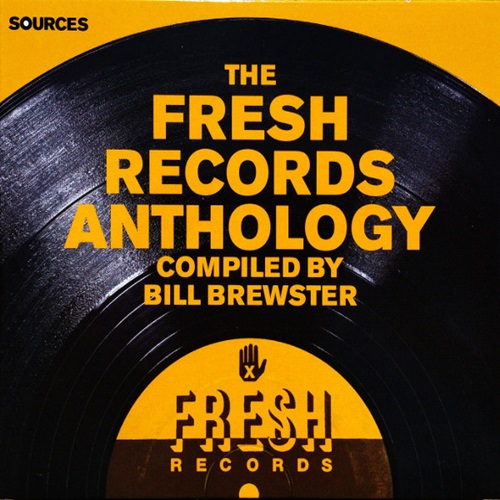 The Fresh Records Anthology (Compiled By Bill Brewster) CD1 2015 ...