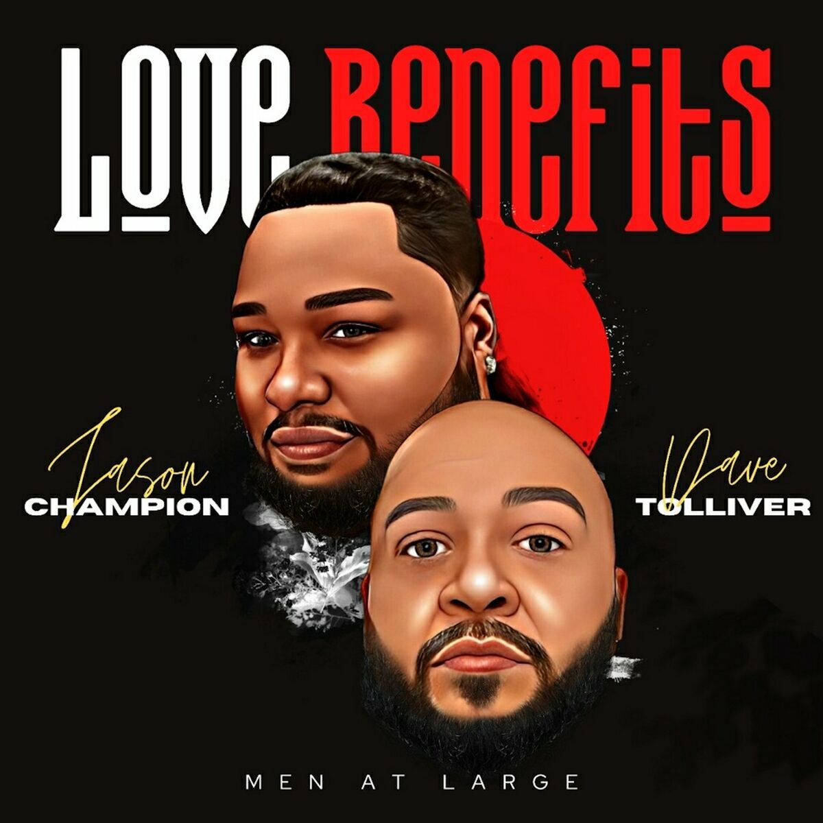Love Benefits 2022 R&B - Men At Large - Download R&B Music - Download ...