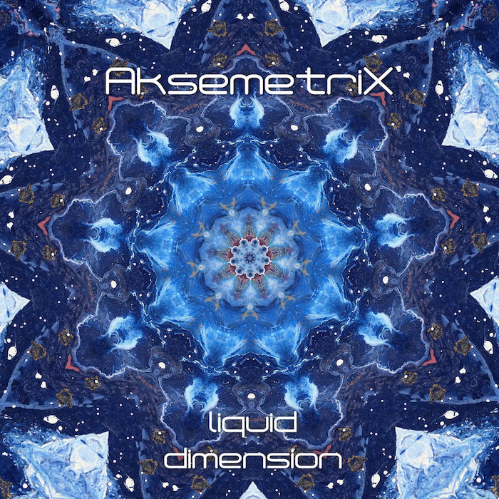 Liquid Dimension 2019 Ambient - Aksemetrix - Download Ambient Music ...
