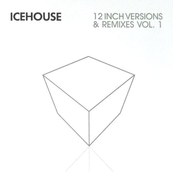 12 Inch Versions And Remixes Vol. 1 CD1 2013 Synthpop - Icehouse ...