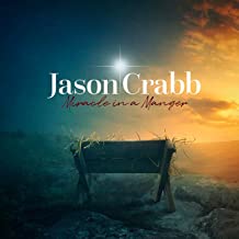 Miracle In A Manger - Jason Crabb - Coming Soon Album Music - Release ...