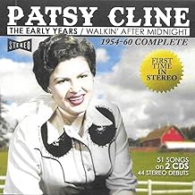 Early Years: Walkin' After Midnight-1954-60 Complete - Patsy Cline ...